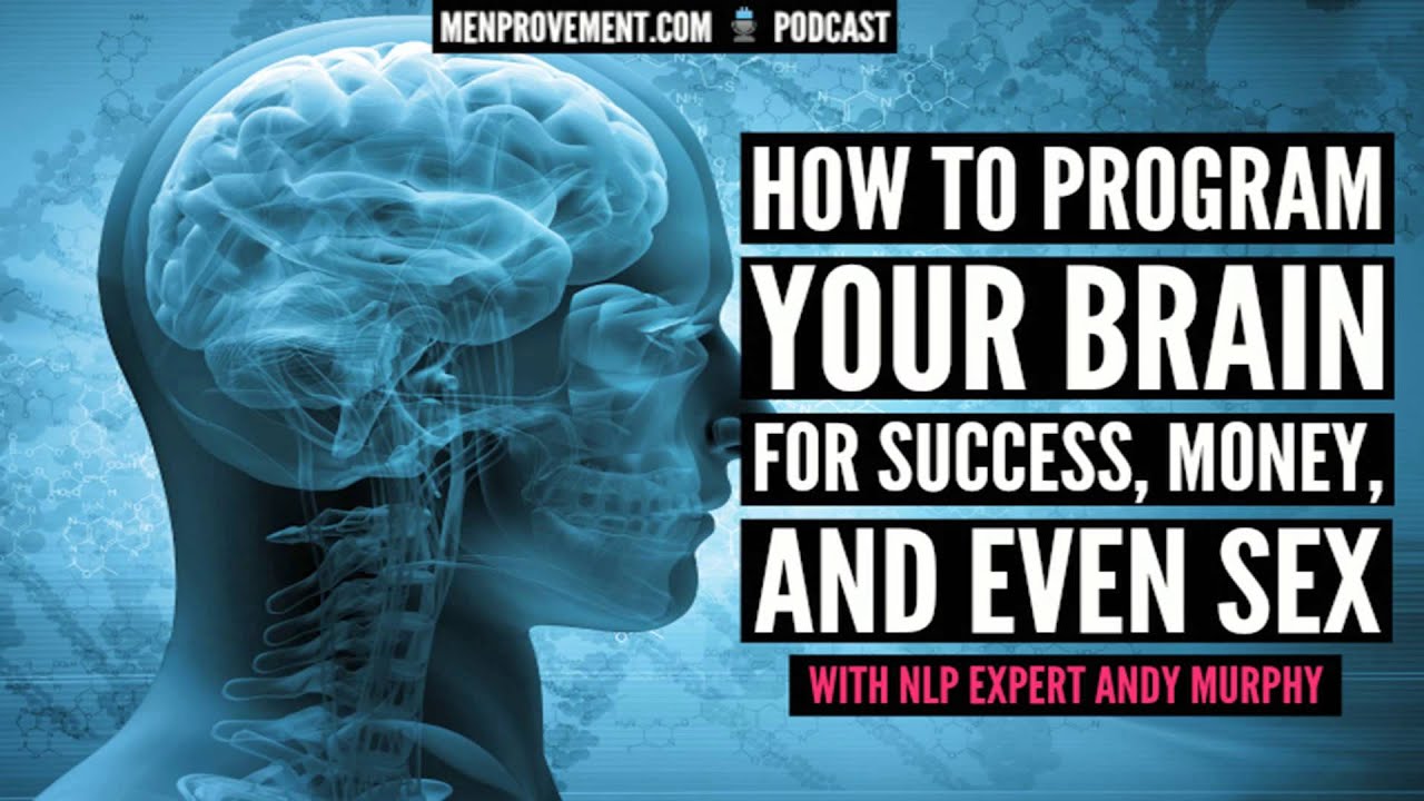 How to Program Your Brain For Success, Money And Even Sex - YouTube