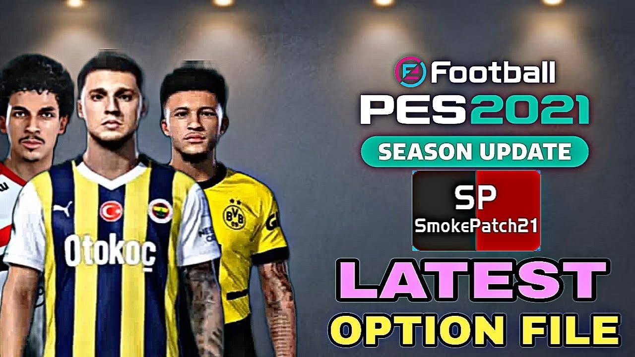 Pes 2021 Option File | Smoke Patch 2023/2024 | Patch 23/24 - YouTube