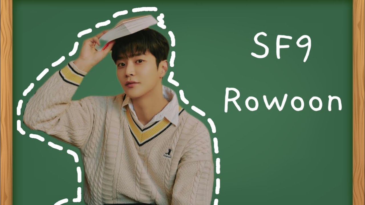 SF9 GUIDE FOR FANTASY: GETTING TO KNOW ROWOON - YouTube