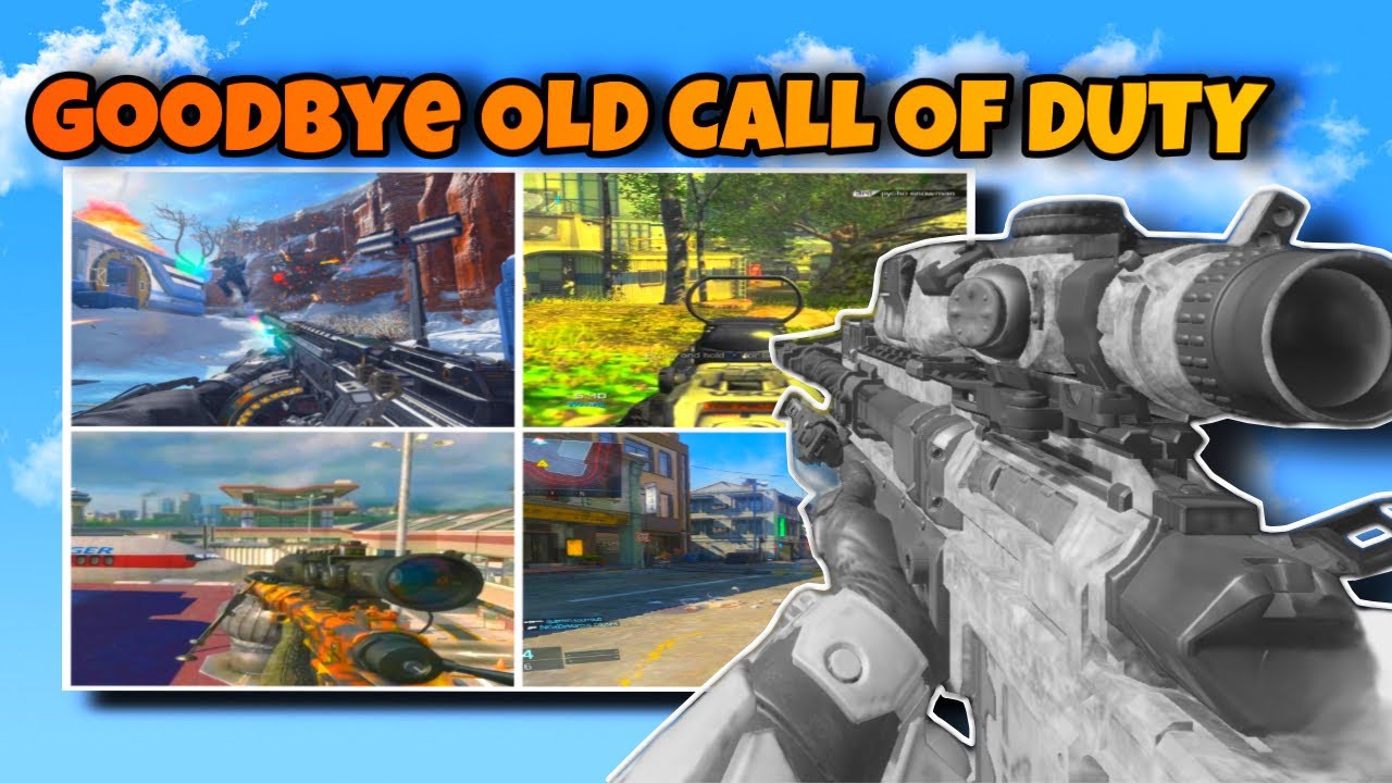 GOODBYE OLD CALL OF DUTY.. - YouTube