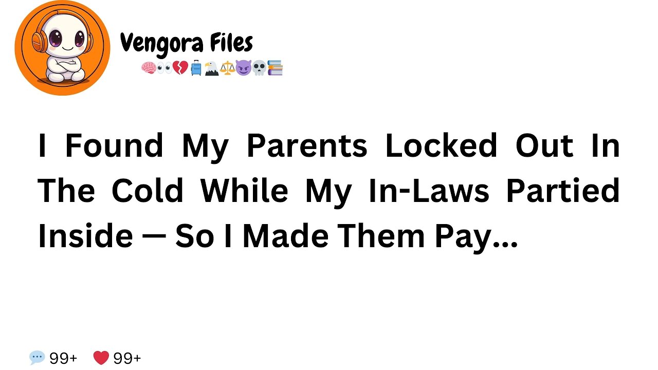I Found My Parents Locked Out In The Cold While My In-Laws Partied ...