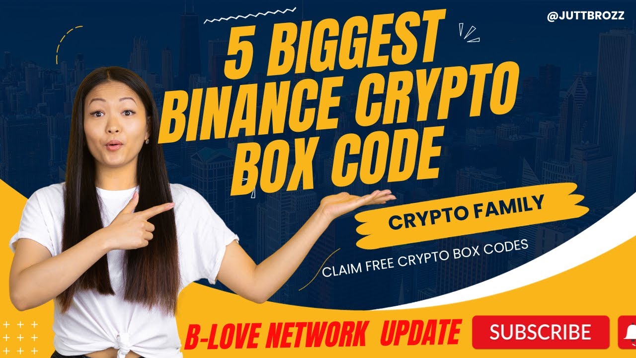 Binance Crypto Box Code Today | B-LOVE Network Latest Update | Crypto ...