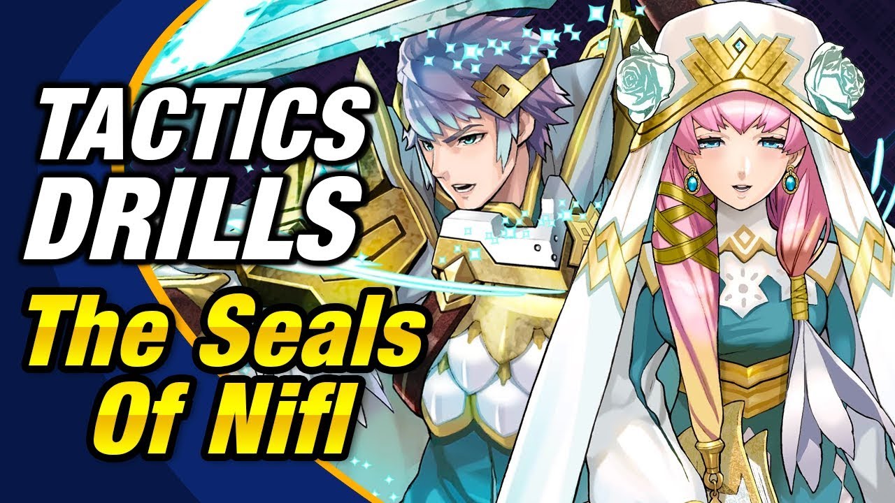 Fire Emblem Heroes - Tactics Drills: Skill Studies 36: The Seals of ...