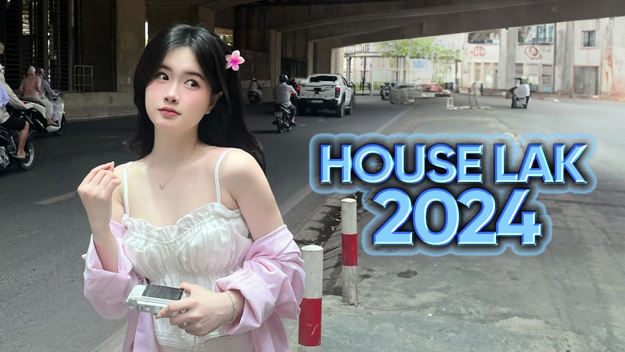 House Lak 2024🎧Nhạc Trẻ Remix Hay Nhất 2024🎧Mixtape House Lak & Deep ...