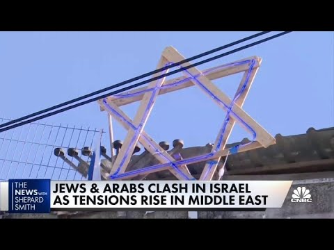 Jews & Arabs clash in Israel as tensions rise in the Middle East