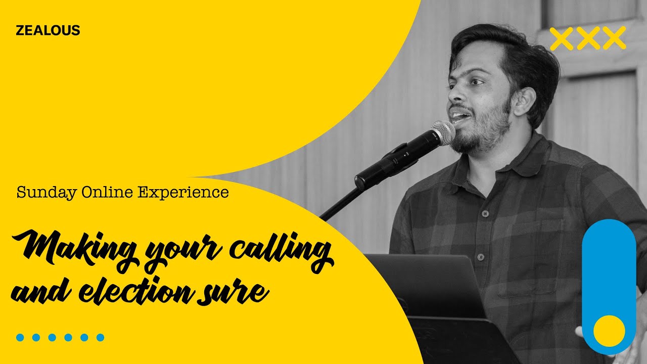 Making your Calling and Election Sure | 30th October 2022 | Sunday ...