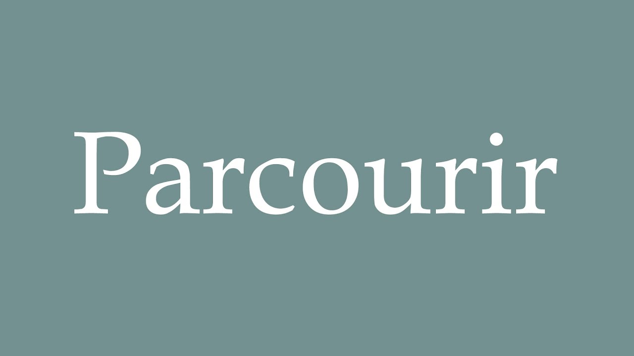 How to Pronounce ''Parcourir'' (Browse) Correctly in French - YouTube