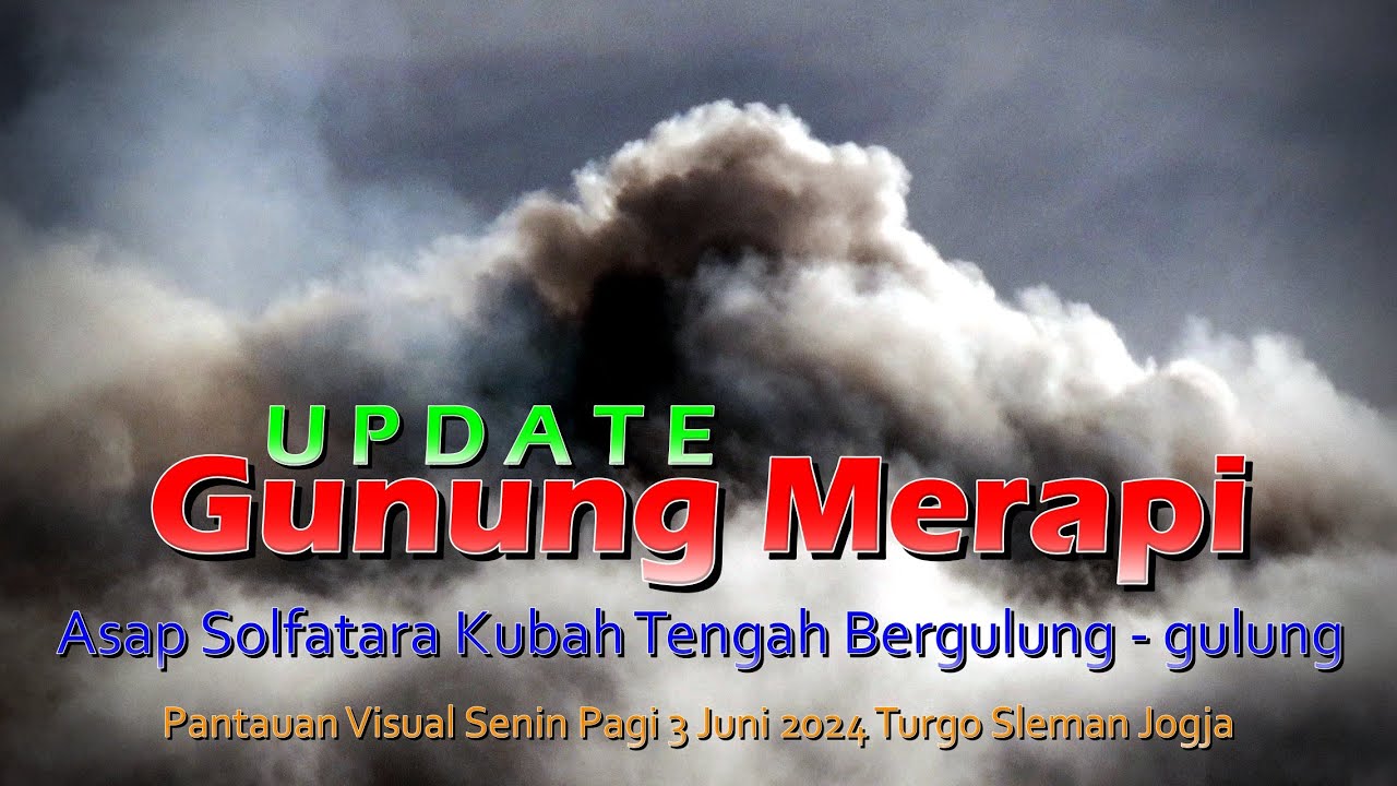 Merapi Update 🌋 Semburan Asap Kubah Tengah Bergulung !! Senin Pagi 3 ...