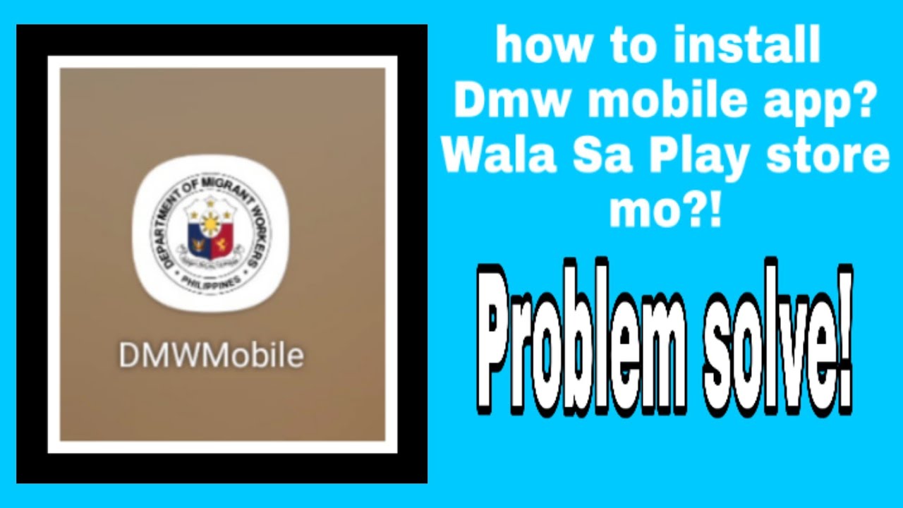 Paano mag download ng DMW app kung wala sa play store ng mobile phone/Saan ito makikita? - YouTube