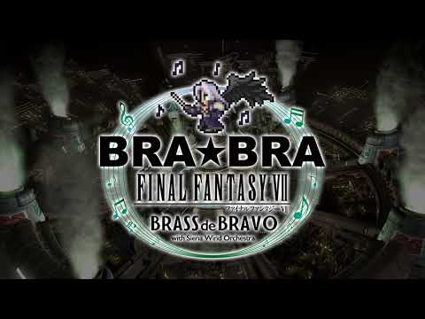 BRA★BRA FINAL FANTASY VII CD PV