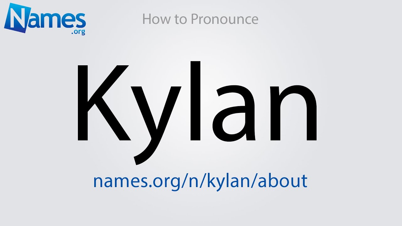 How to Pronounce Kylan - YouTube