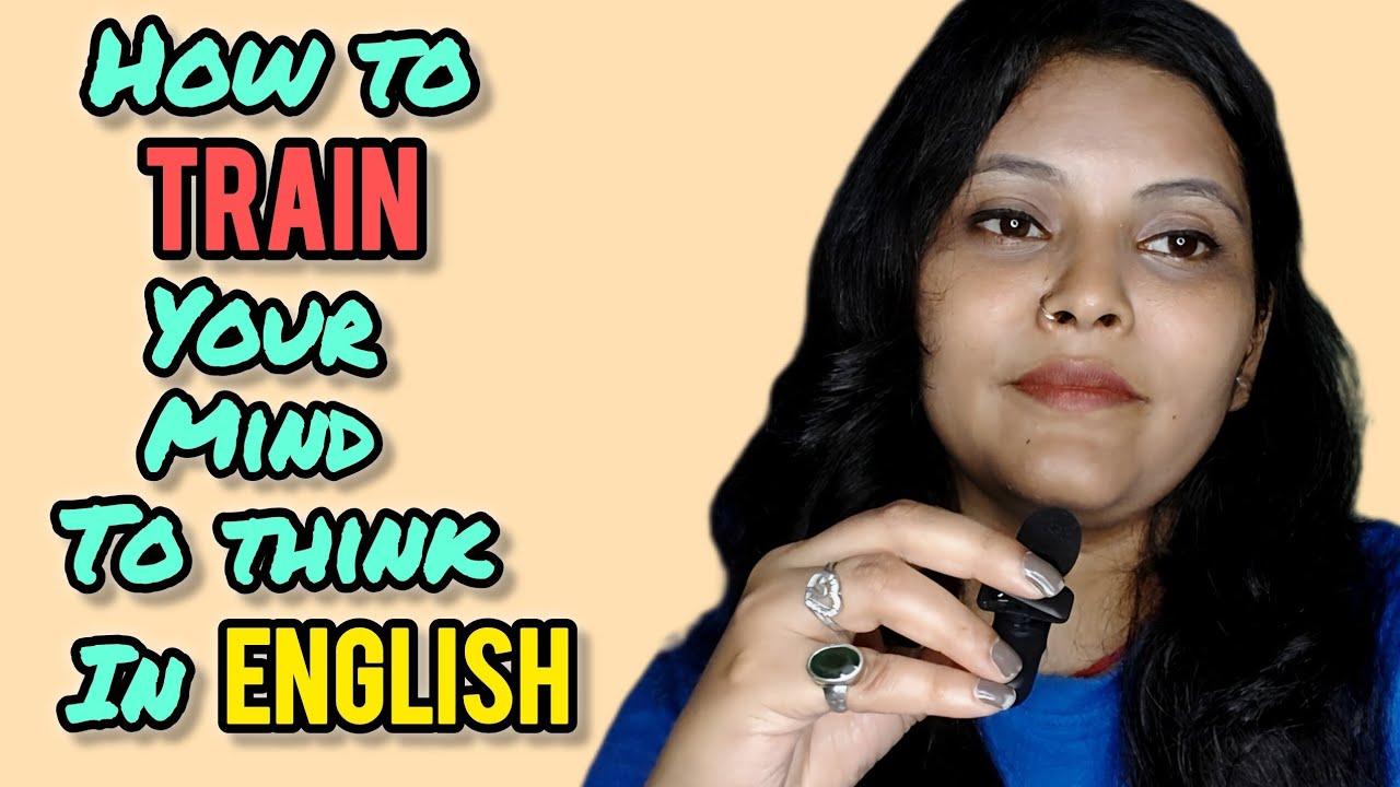 How to Train your Mind to Think in English? !! English Speaking Practice !! @Fluent With Megha ...