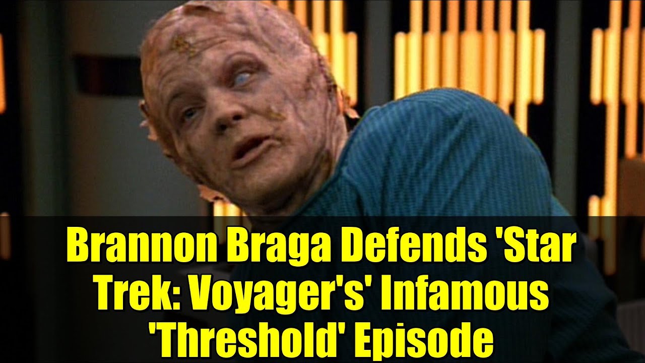 Brannon Braga Defends 'Star Trek: Voyager's' Infamous 'Threshold ...