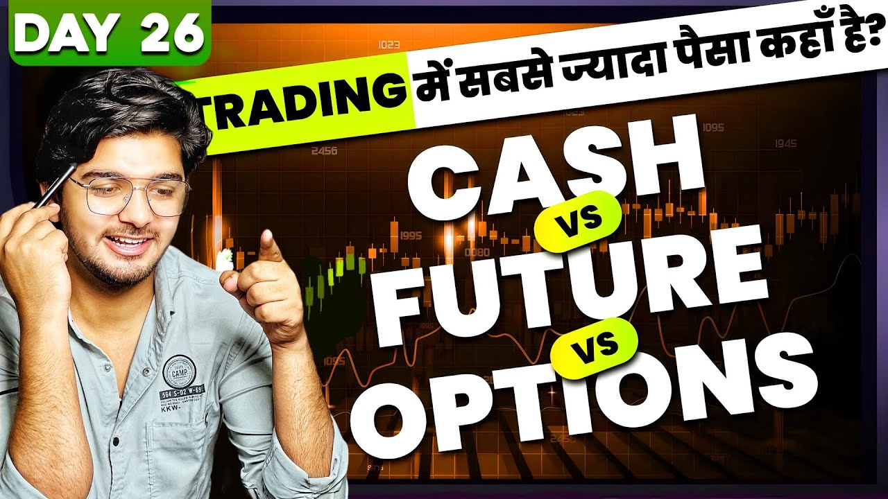 DAY 26 || Cash or future or Option || stock market by Prashant Chaudhary - YouTube