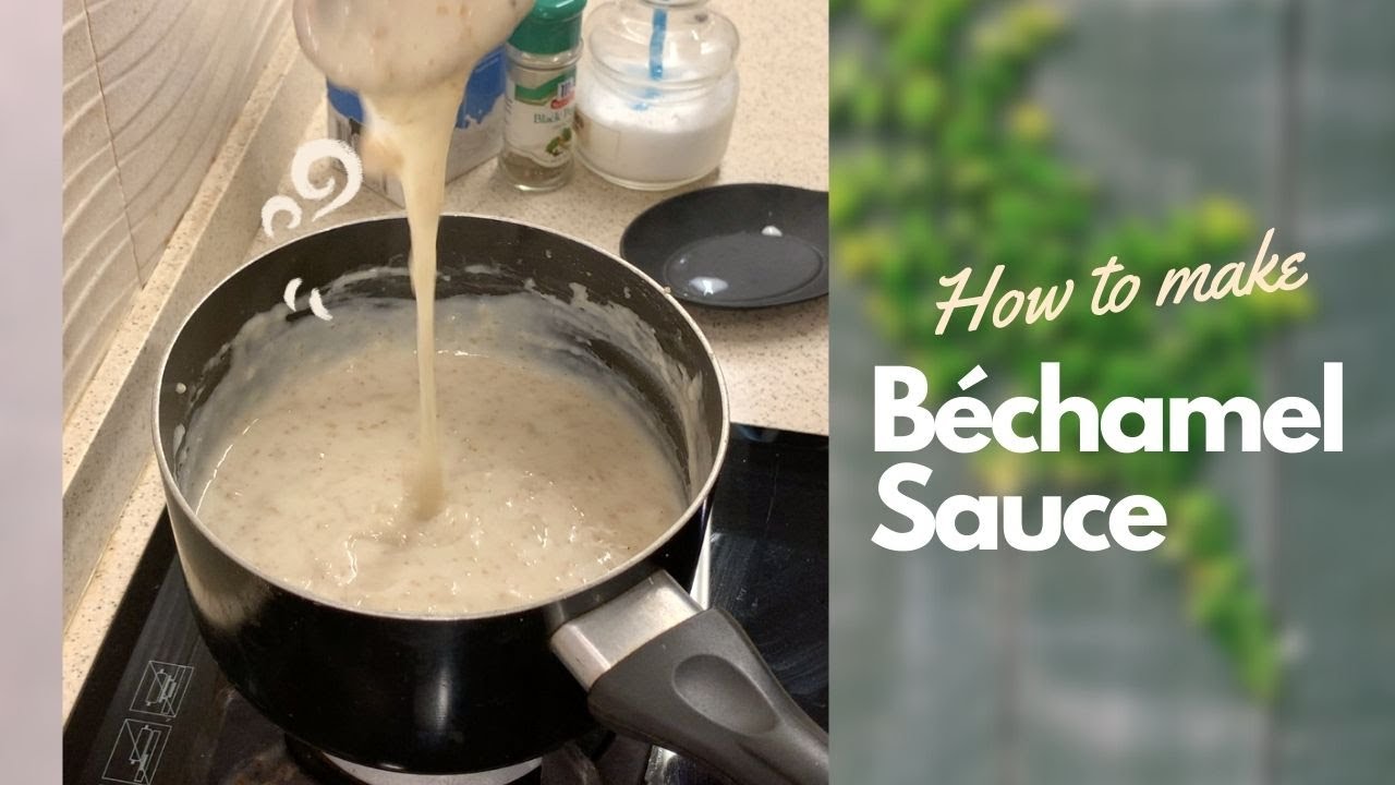 HOW TO MAKE BÉCHAMEL SAUCE | WHITE SAUCE | HEALTHY RECIPE | Hazel's ...