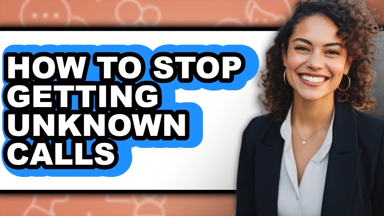 How to Stop Getting Unknown Calls - Step by Step - YouTube