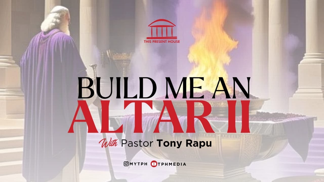 Build Me An Altar II | Pastor Tony Rapu - YouTube