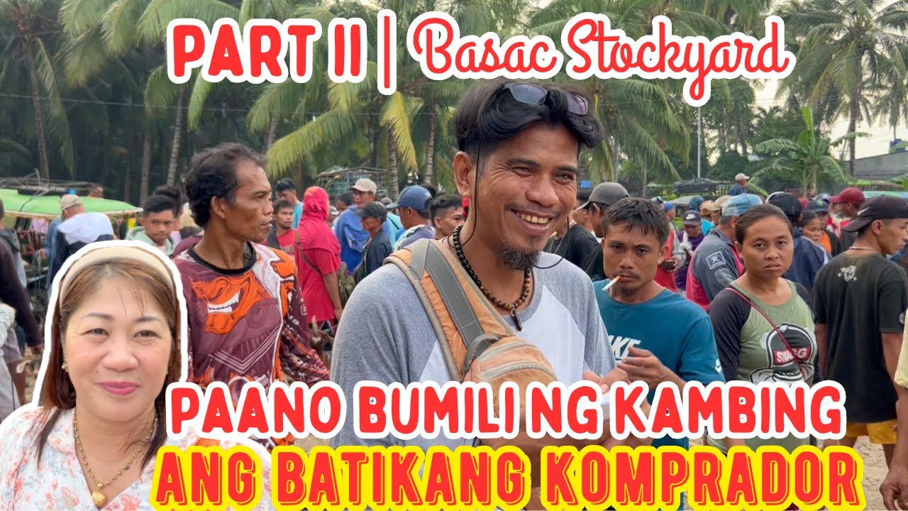 PAANO BUMILI NG KAMBING ANG BATIKANG KOMPRADOR | PART TWO - BASAC ...