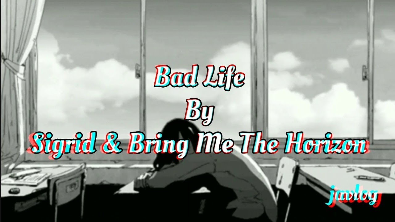Bad Life | Sigrid & Bring Me The Horizon | Aesthetic Lyrics - YouTube