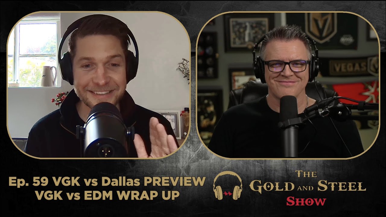 Ep 59 VGK vs Dallas Preview VGK vs Edmonton Wrap Up - YouTube