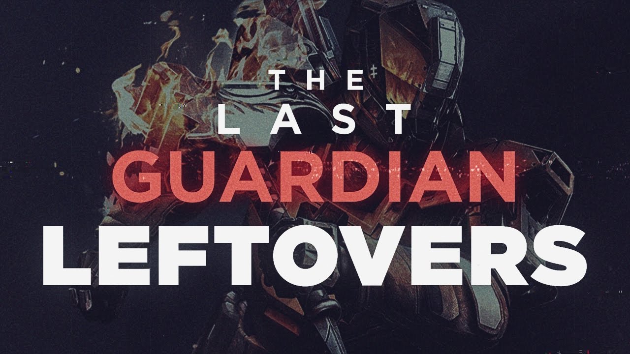 Destiny - "The Last Guardian" Leftovers - YouTube