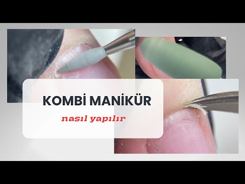 KOMBI MANIKÜR NASIL YAPILIR?