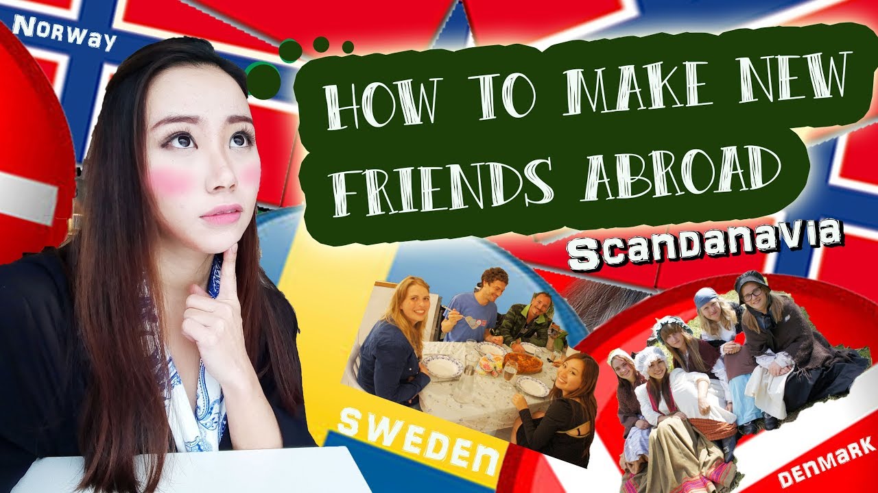 How to Make New Friends Abroad : Norway / Scandanavia - YouTube