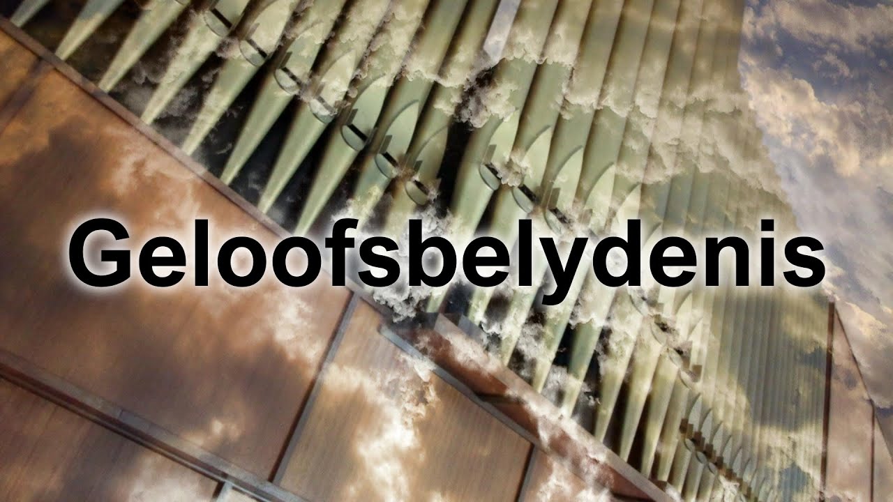 Geloofsbelydenis - YouTube