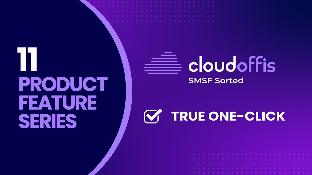 True One-Click | Cloudoffis SMSF Sorted Pro - YouTube
