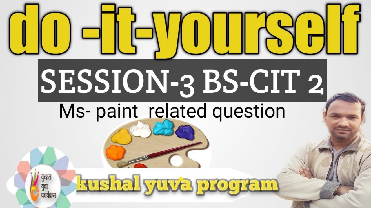 SESSION-3 BS-CIT-2 ! Do-it-yourself! Kushal yuva program 2023 - YouTube