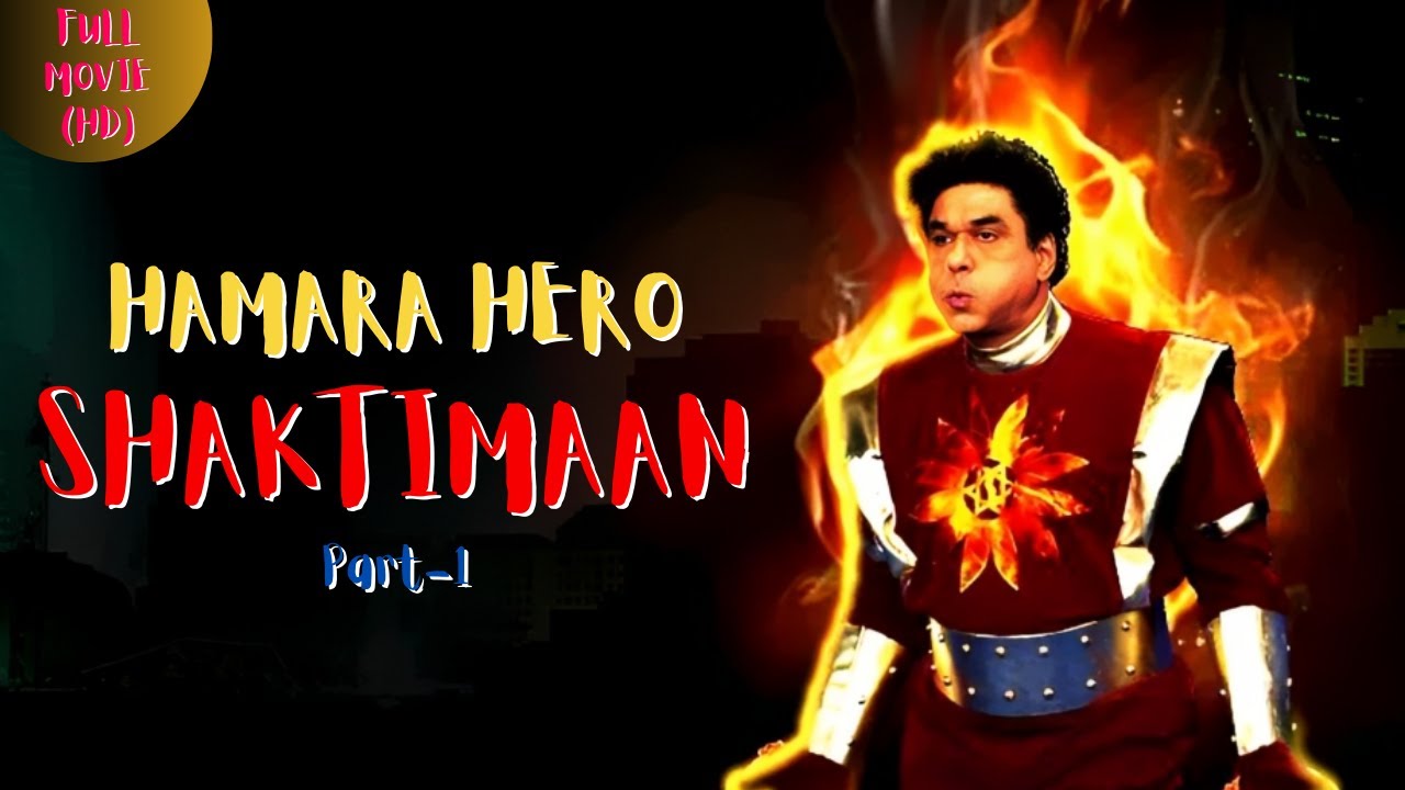 Hamara Hero Shaktimaan||Part-1||Full Movie||Shaktimaan Unseen||Mukesh ...