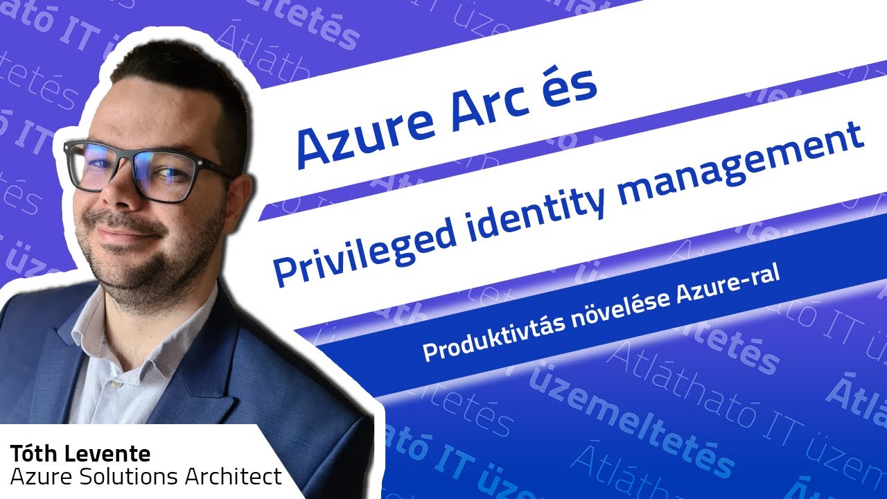 Azure Arc és Privileged identity management DEMO - Produktivitás ...