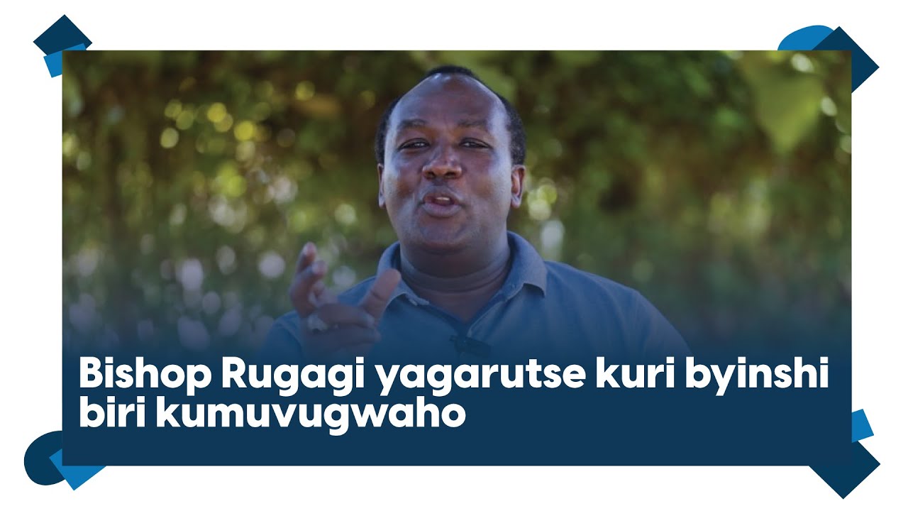 Bishop Rugagi yavuze ku butekamutwe ashinjwa, kugura indege n’ifungwa ...