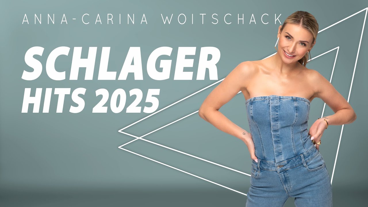 SCHLAGER HITS 2025 ⭐️ ANNA-CARINA WOITSCHACK ⭐️ - YouTube