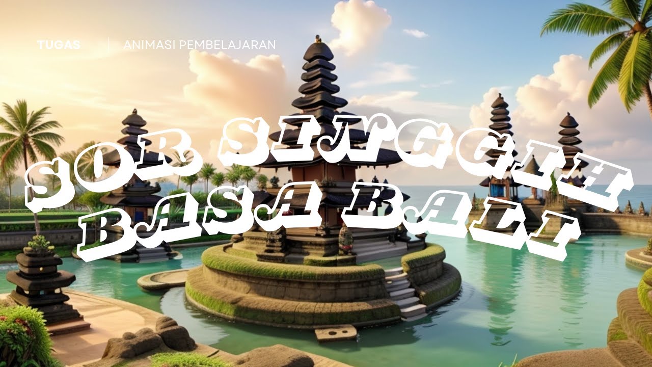 Animasi Pembelajaran | Sor Singgih Basa Bali - YouTube
