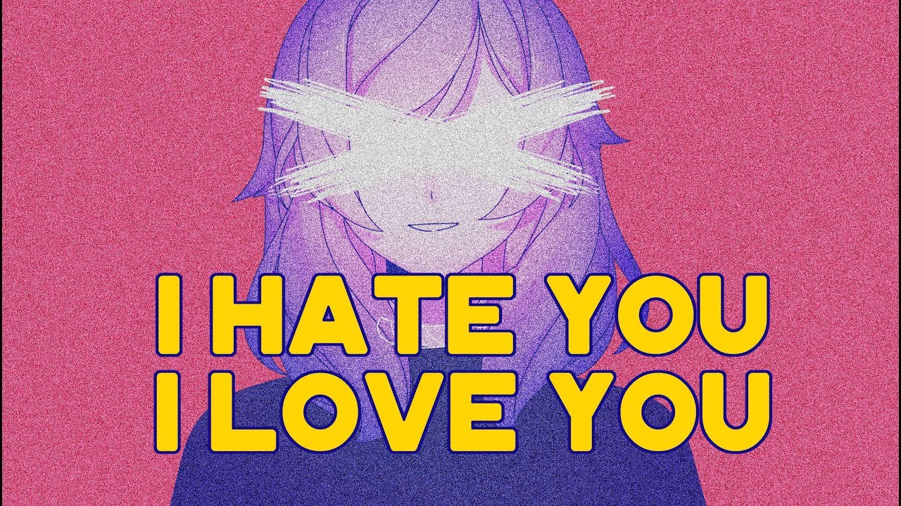 I HATE YOU I LOVE YOU Meme YouTube i-hate-you-i-love-you-meme-youtube