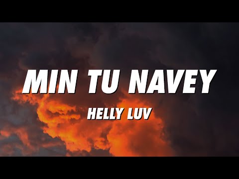 Helly Luv - Min Tu Navey (Lyrics)