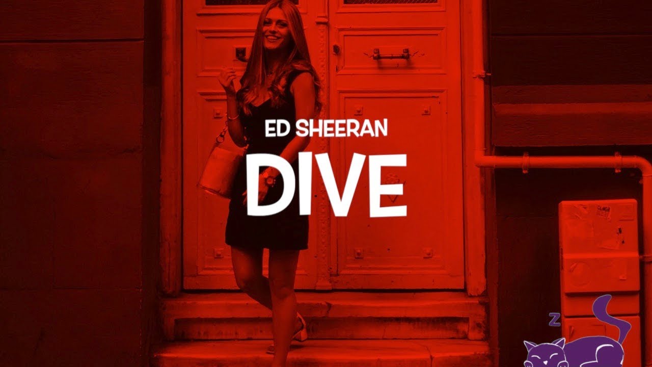 DIVE || ED SHEERAN || LYRICS - YouTube