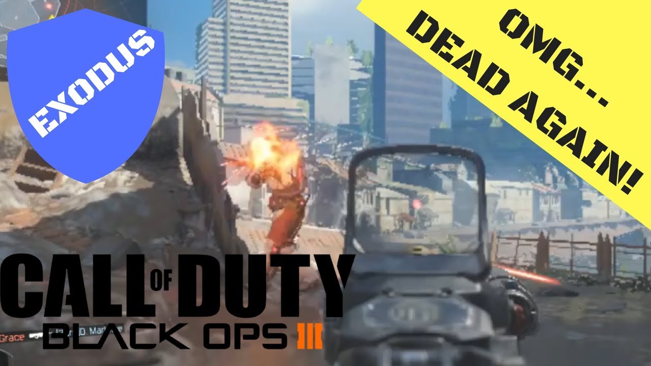 Call Of Duty BO3 Multi-Player Exodus - Fun Times! - YouTube