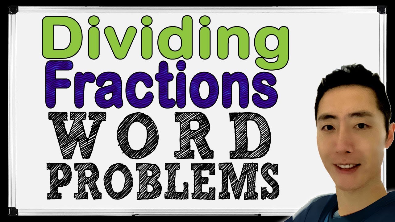 Dividing Fractions Word Problems | Fraction Word Problems - YouTube