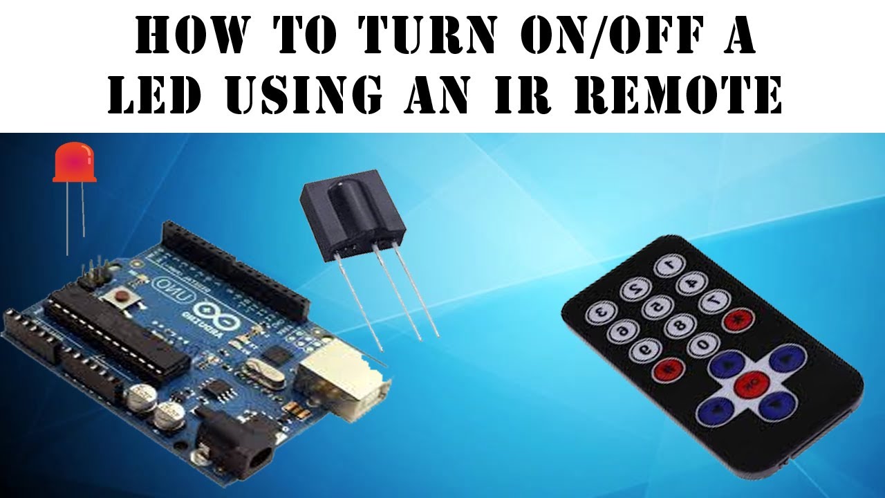 How to Turn an LED On Off with an IR Remote [PART-2] | Everything's ...