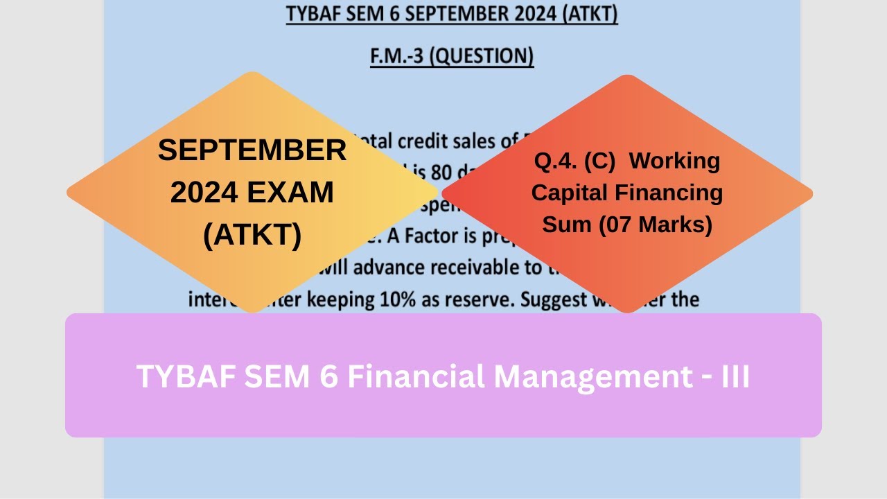 TYBAF SEM 6 Financial Management - III Sept 2024 [Q.4. (C)] Working ...