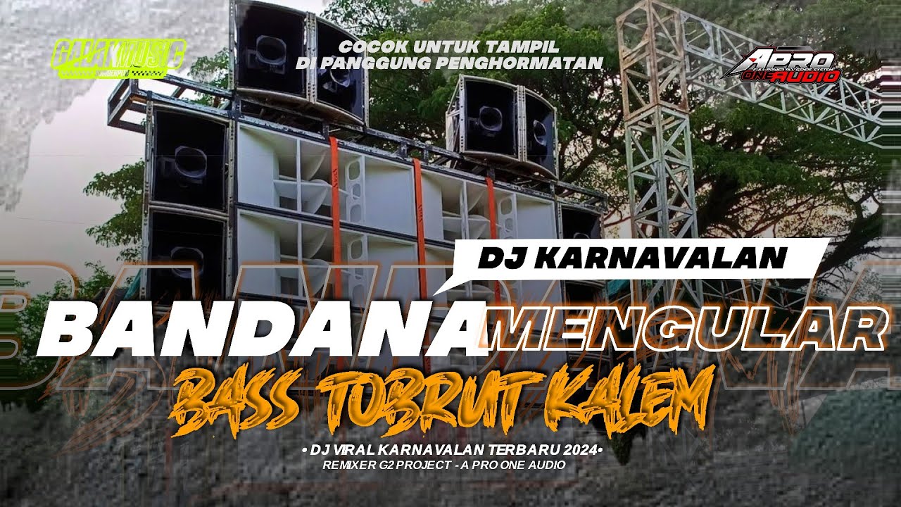 DJ BANDANA MENGULAR VIBES KARNAVALAN 2024 | BASS TOBRUT KALEM GALAK MUSIC & G2 PROJECT - YouTube