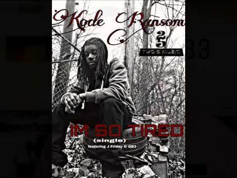 Kode Ransom -Im So Tired - YouTube