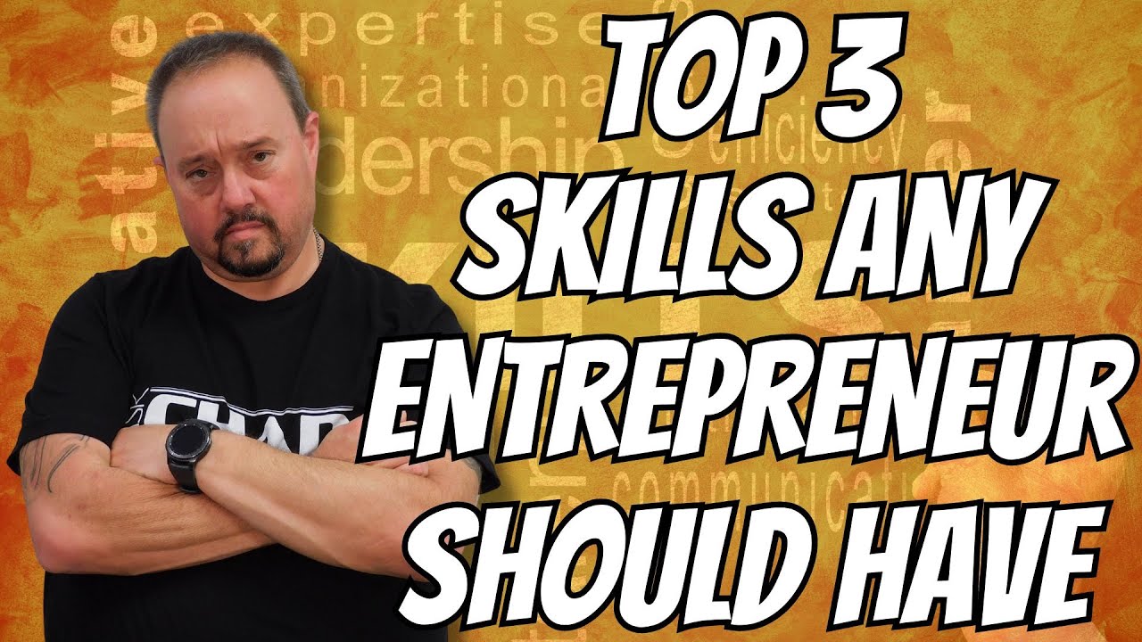 Ask Chad: Top 3 Skills An Entrepreneur Should Have - YouTube