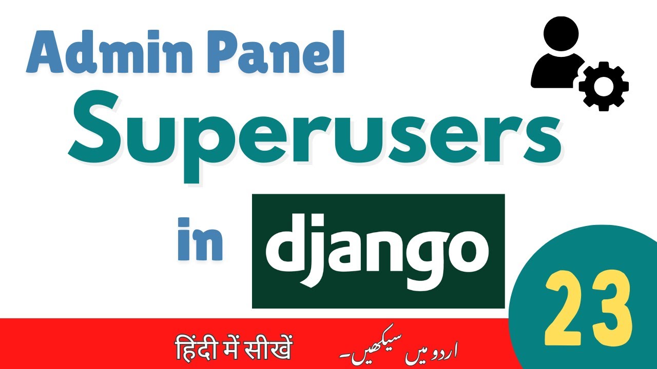 Admin Panel & Superuser in Django | Complete Guide in Urdu/Hindi | Free Django Course - YouTube