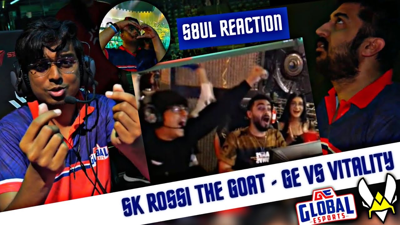 Sk Rossi The Goat - Ge Vs Vitality | S8ul Ge Fighting 🇮🇳 ft Rakazone ...