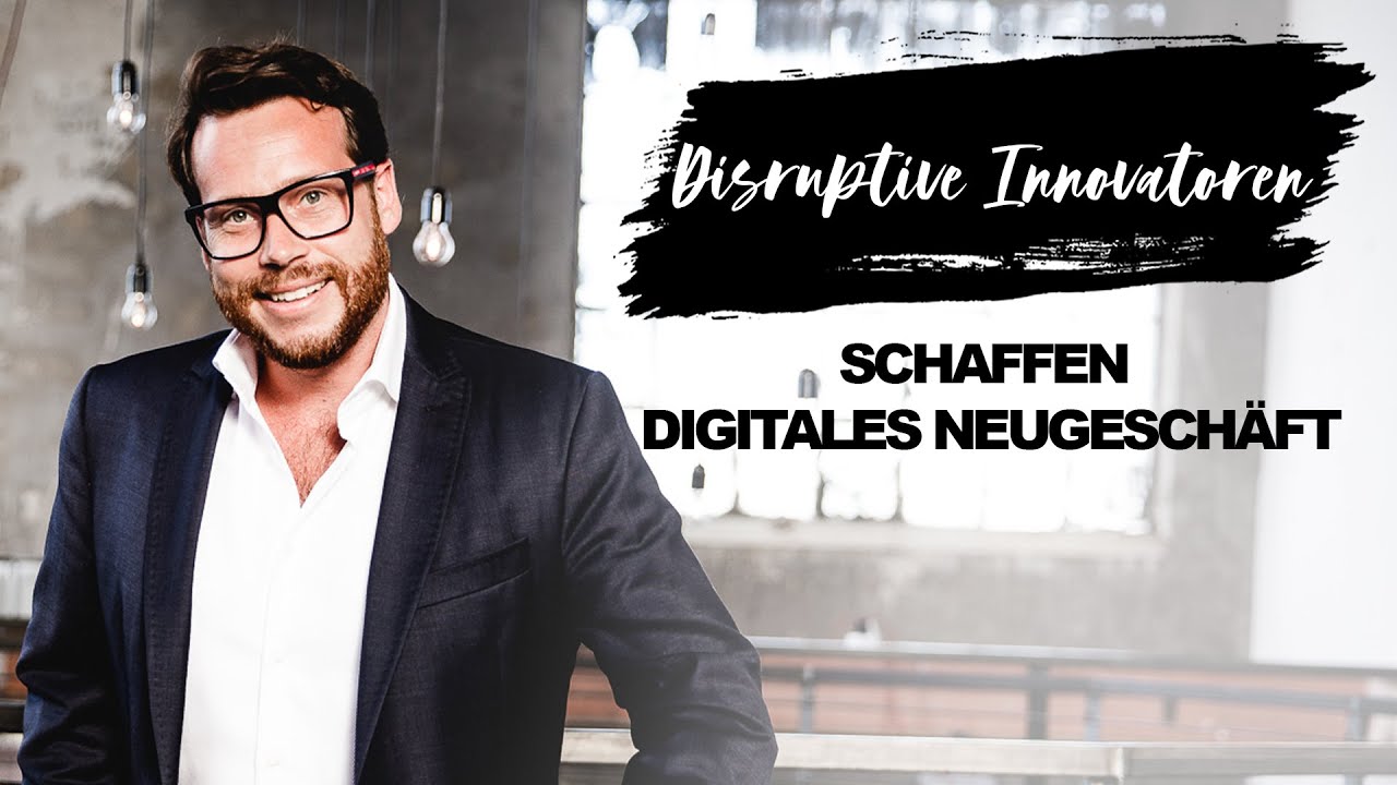 Disruptive Innovatoren schaffen digitales Neugeschäft | Prof. Dr ...