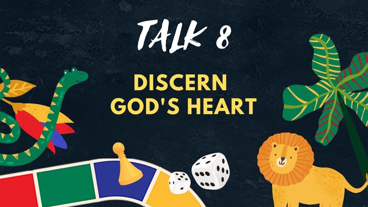 Talk 8 Discern God's Heart - YouTube