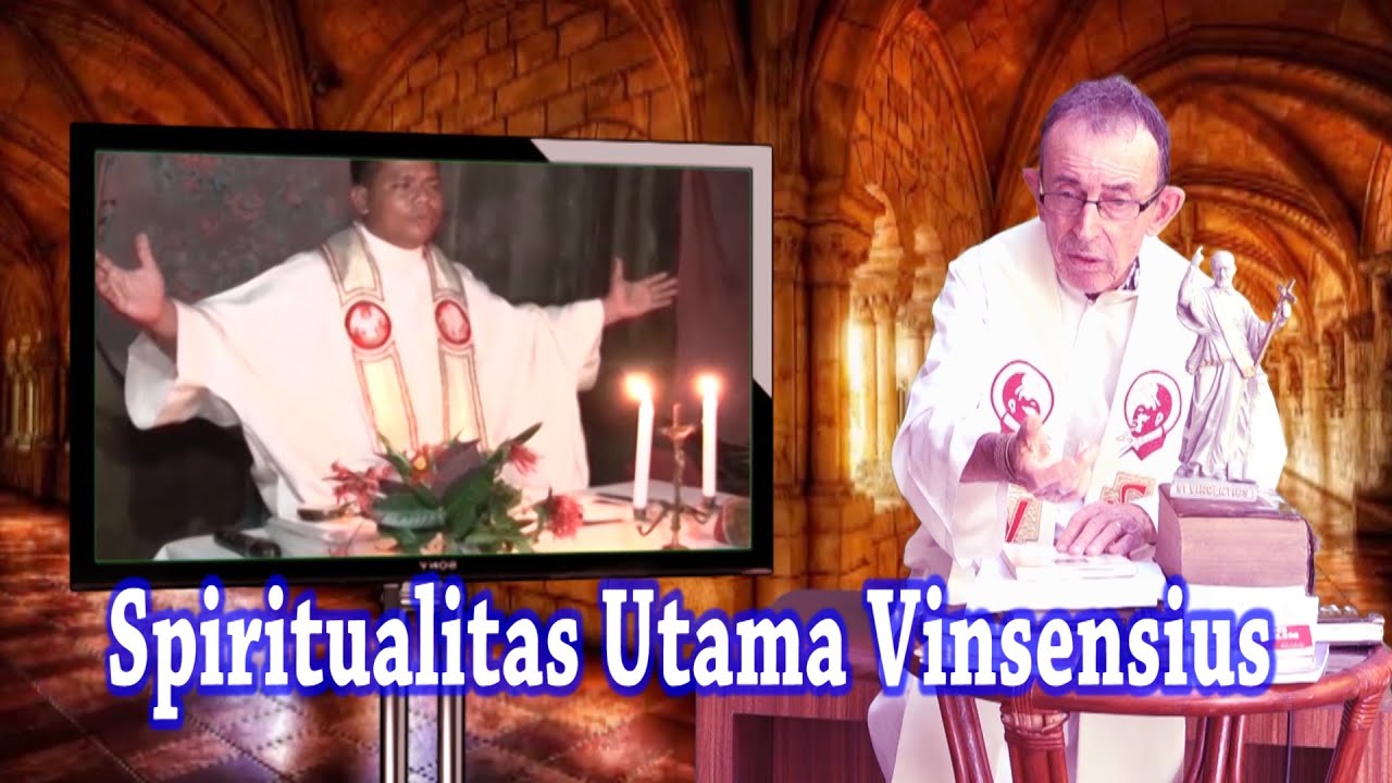Jalan Vinsensian | Part 36 | Spiritualitas Utama St Vinsensius. # ...